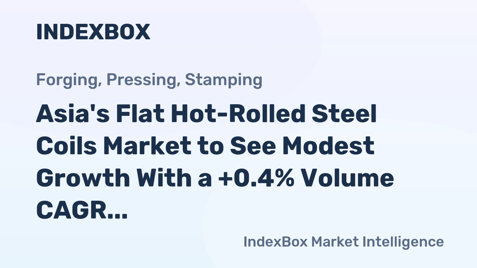 Asia's Flat Hot-Rolled Steel Coils Market to See Modest Growth With a +0.4% Volume CAGR Through 2035
