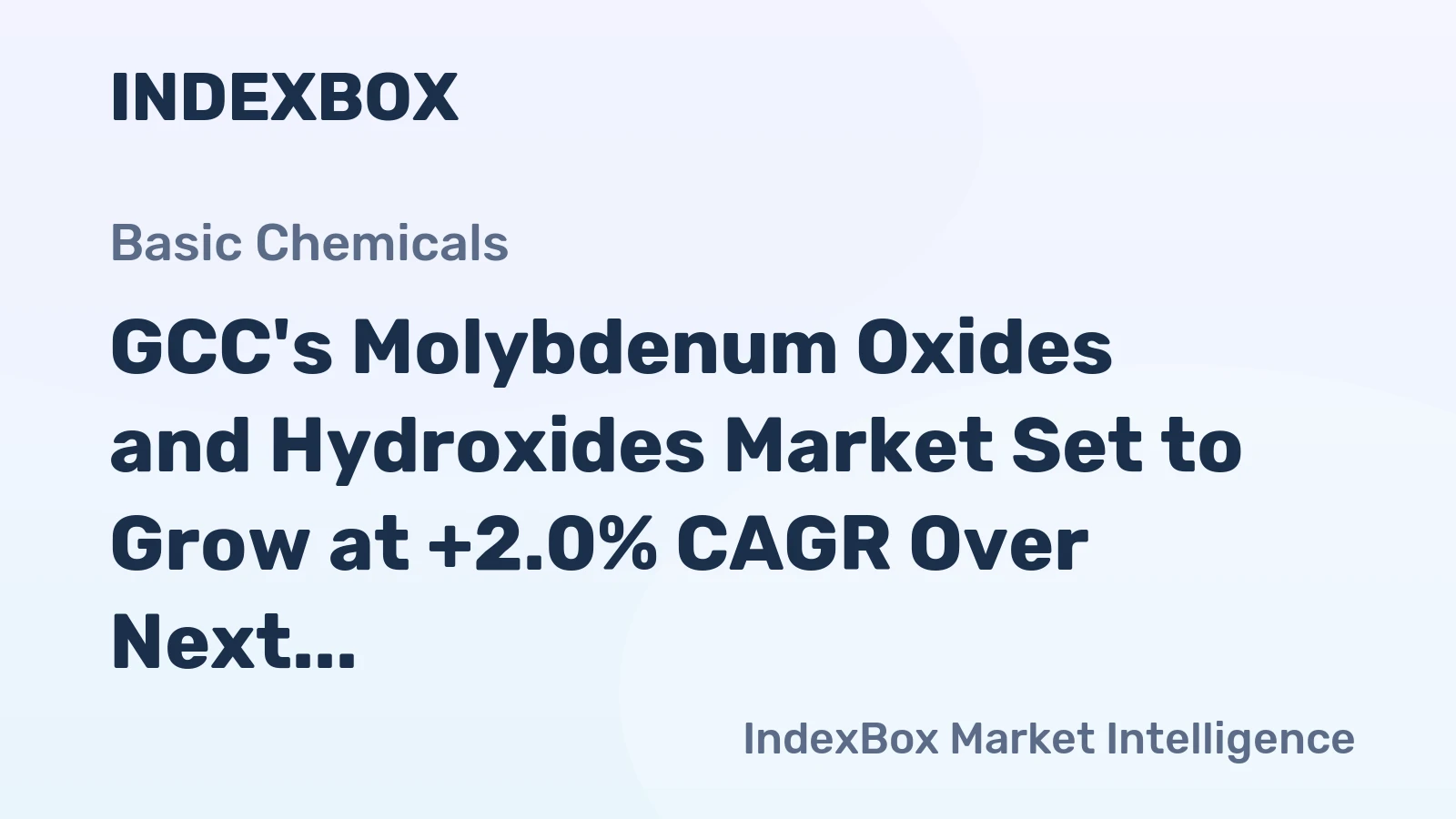 GCC's Molybdenum Oxides and Hydroxides Market Set to Grow at +2.0% CAGR Over Next Decade