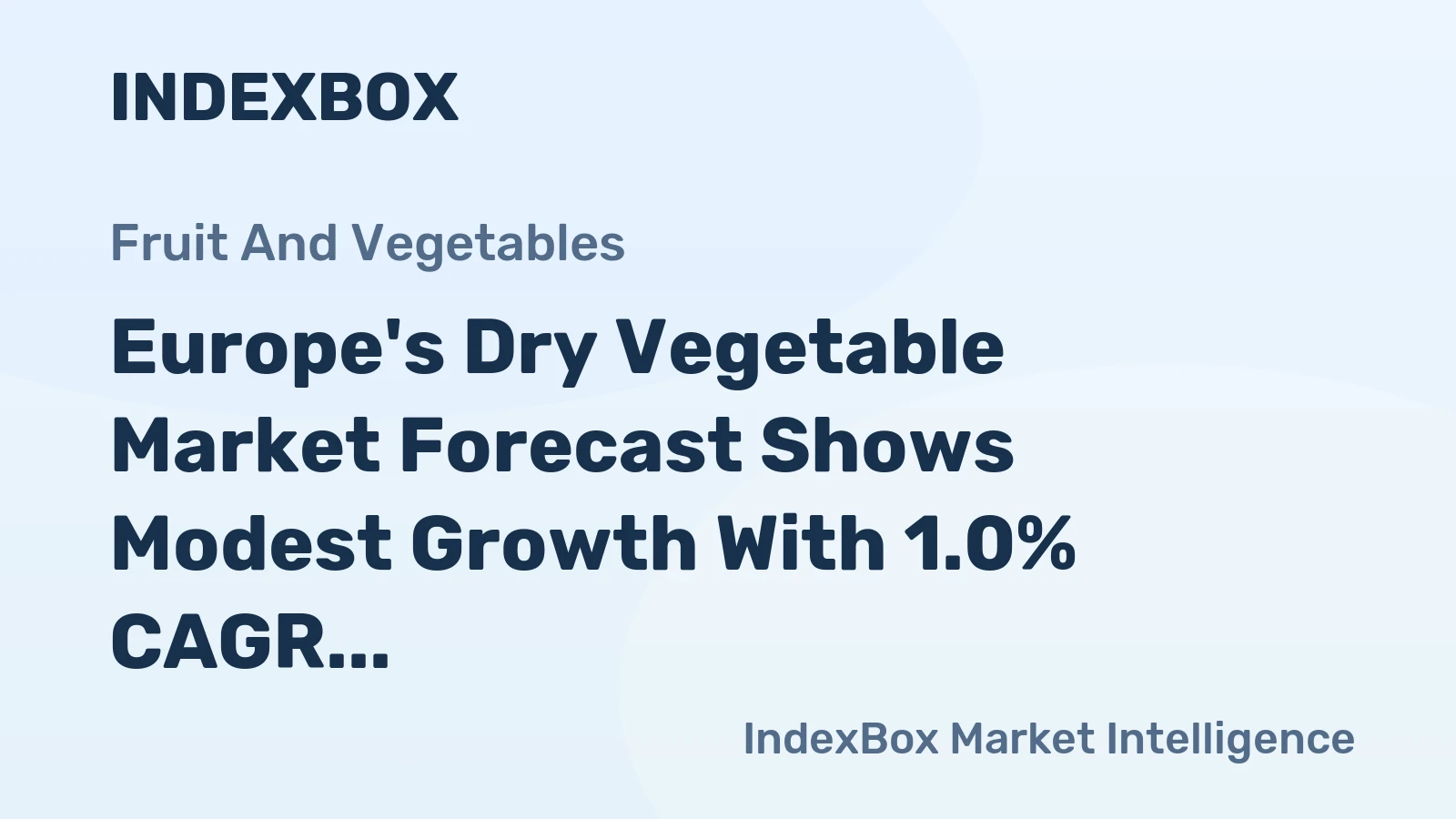 Europe's Dry Vegetable Market Forecast Shows Modest Growth With 1.0% CAGR Through 2035