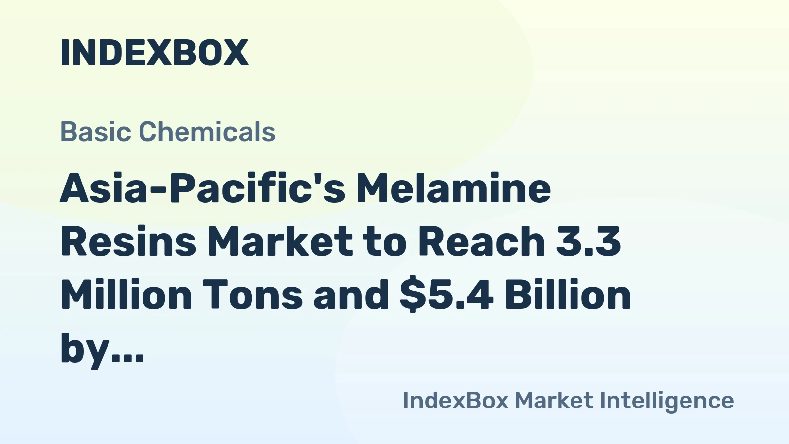 Asia-Pacific's Melamine Resins Market to Reach 3.3 Million Tons and $5.4 Billion by 2035