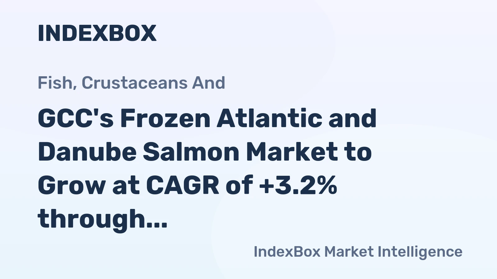 GCC's Frozen Atlantic and Danube Salmon Market to Grow at CAGR of +3.2% through 2035, Reaching $41M in Value
