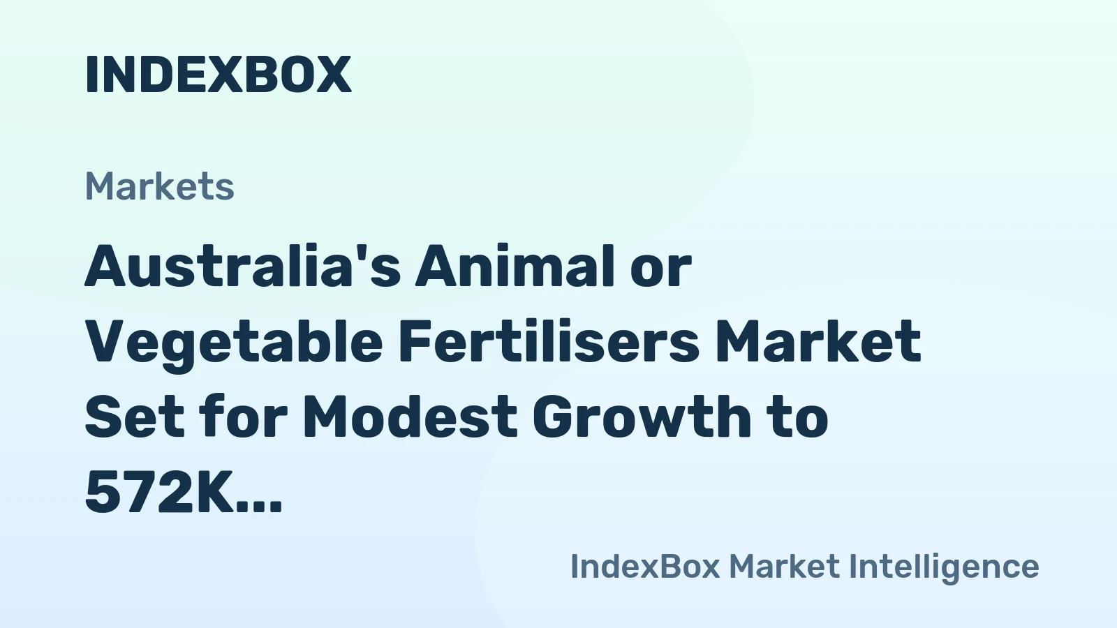 Australia's Animal or Vegetable Fertilisers Market Set for Modest Growth to 572K Tons and $452M by 2035