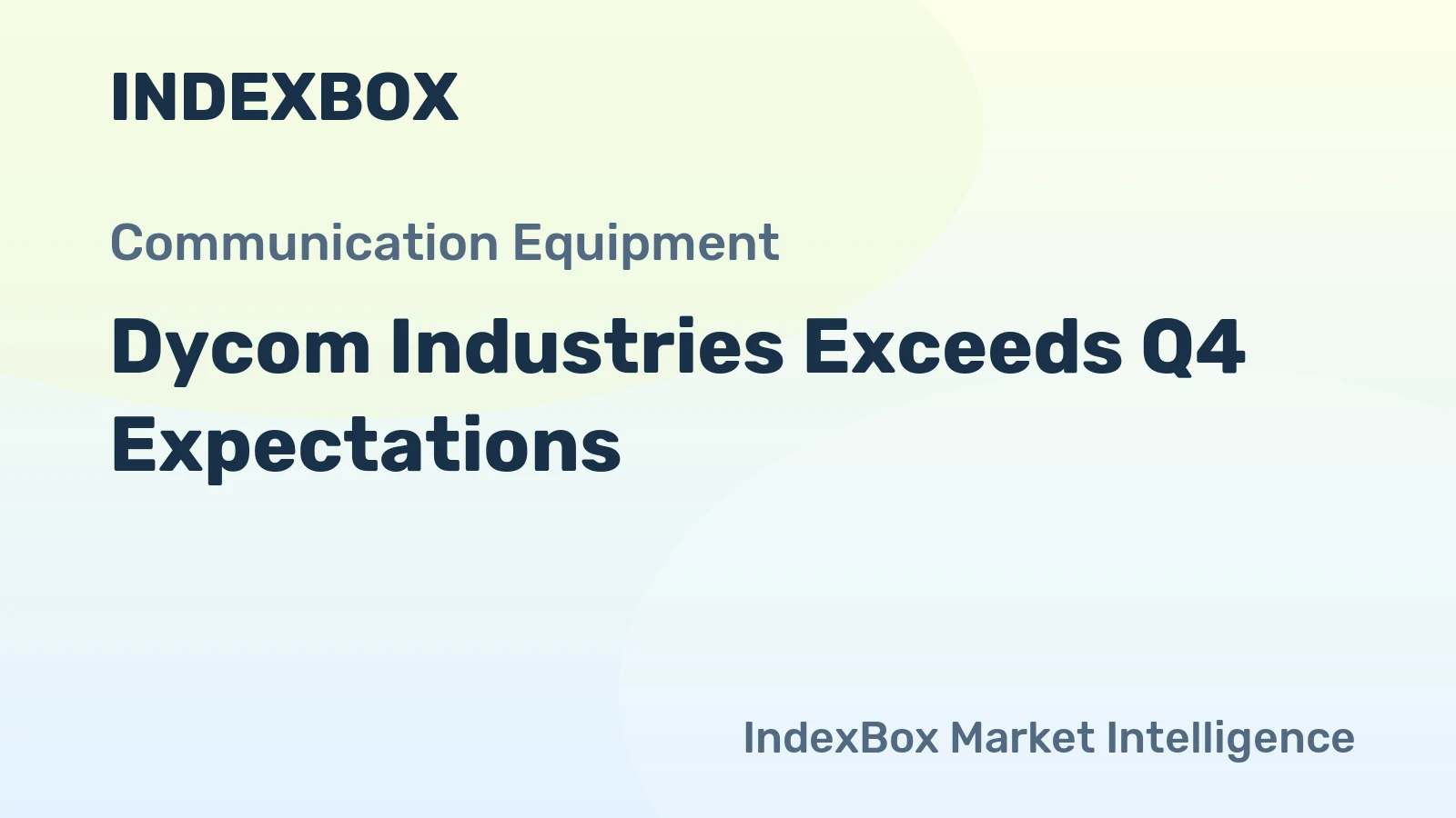 Dycom Industries Exceeds Q4 Expectations