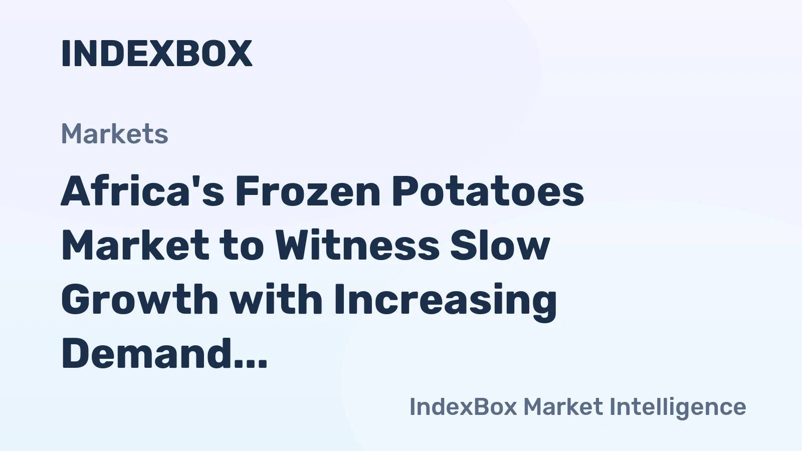 Africa's Frozen Potatoes Market to Witness Slow Growth with Increasing Demand, Projected to Reach 2.5M Tons by 2035