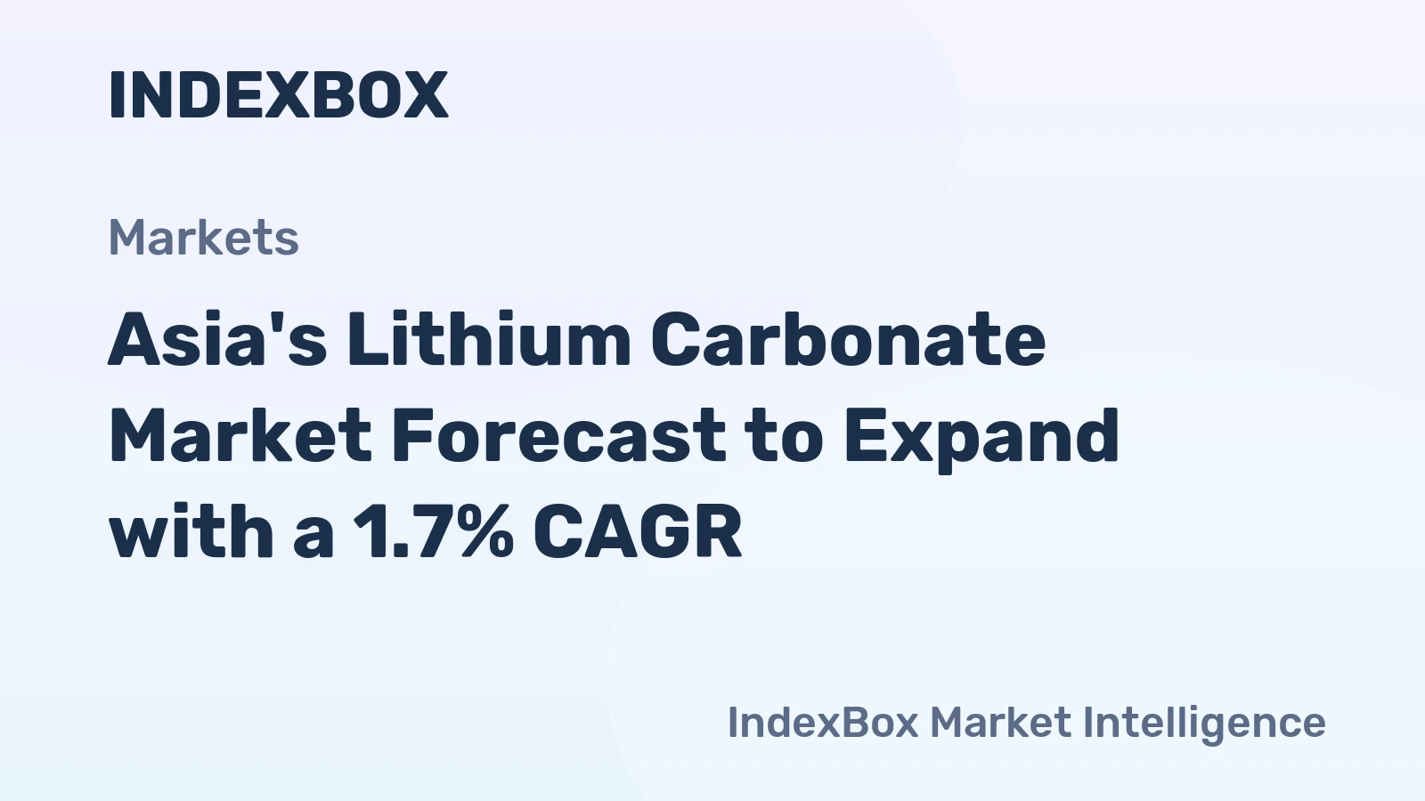 Asia's Lithium Carbonate Market Forecast to Expand with a 1.7% CAGR