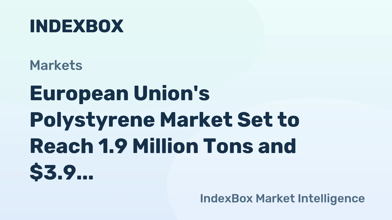 European Union's Polystyrene Market Set to Reach 1.9 Million Tons and $3.9 Billion by 2035