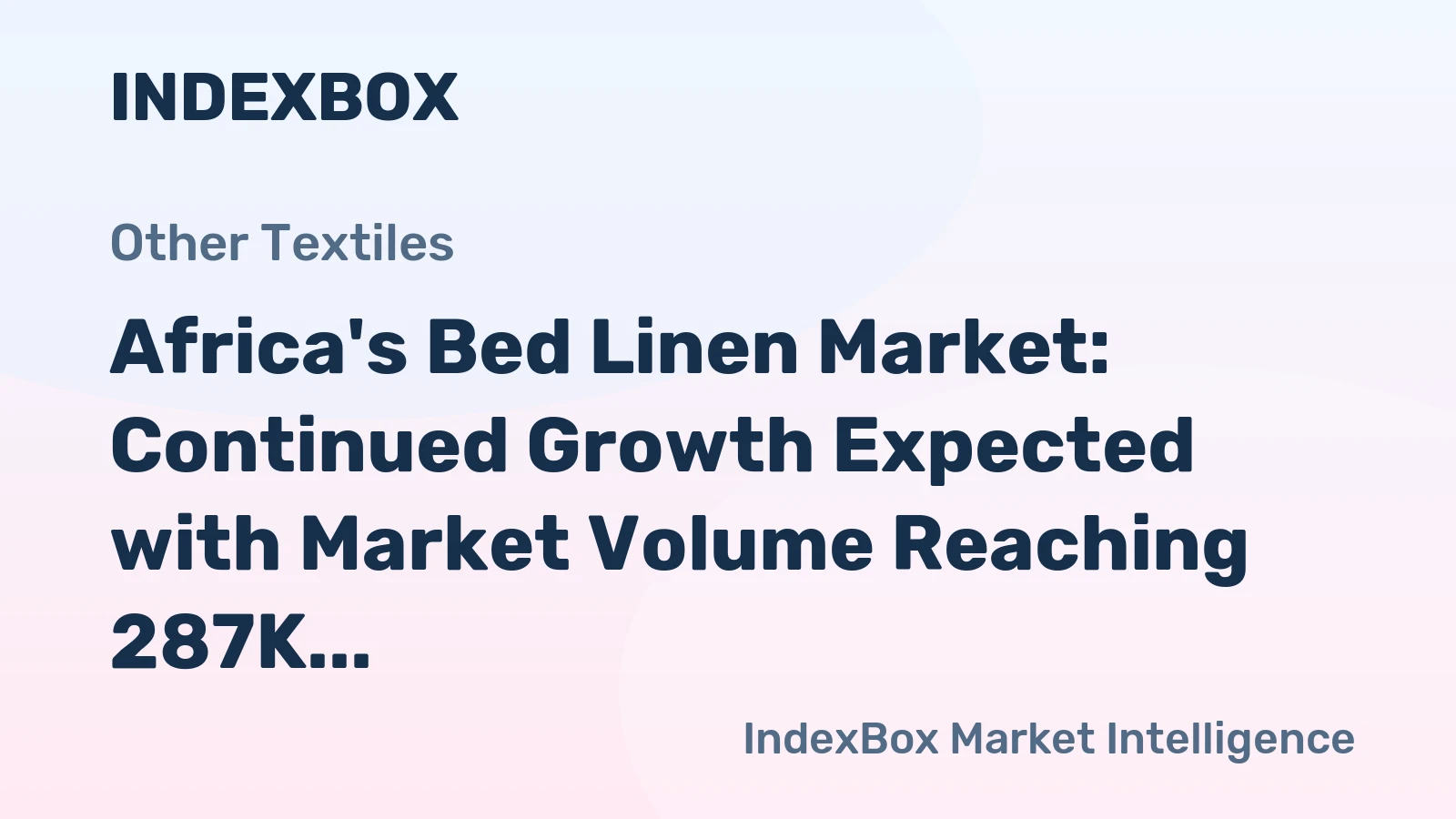Africa's Bed Linen Market: Continued Growth Expected with Market Volume Reaching 287K tons and Market Value at $2.6B by 2035