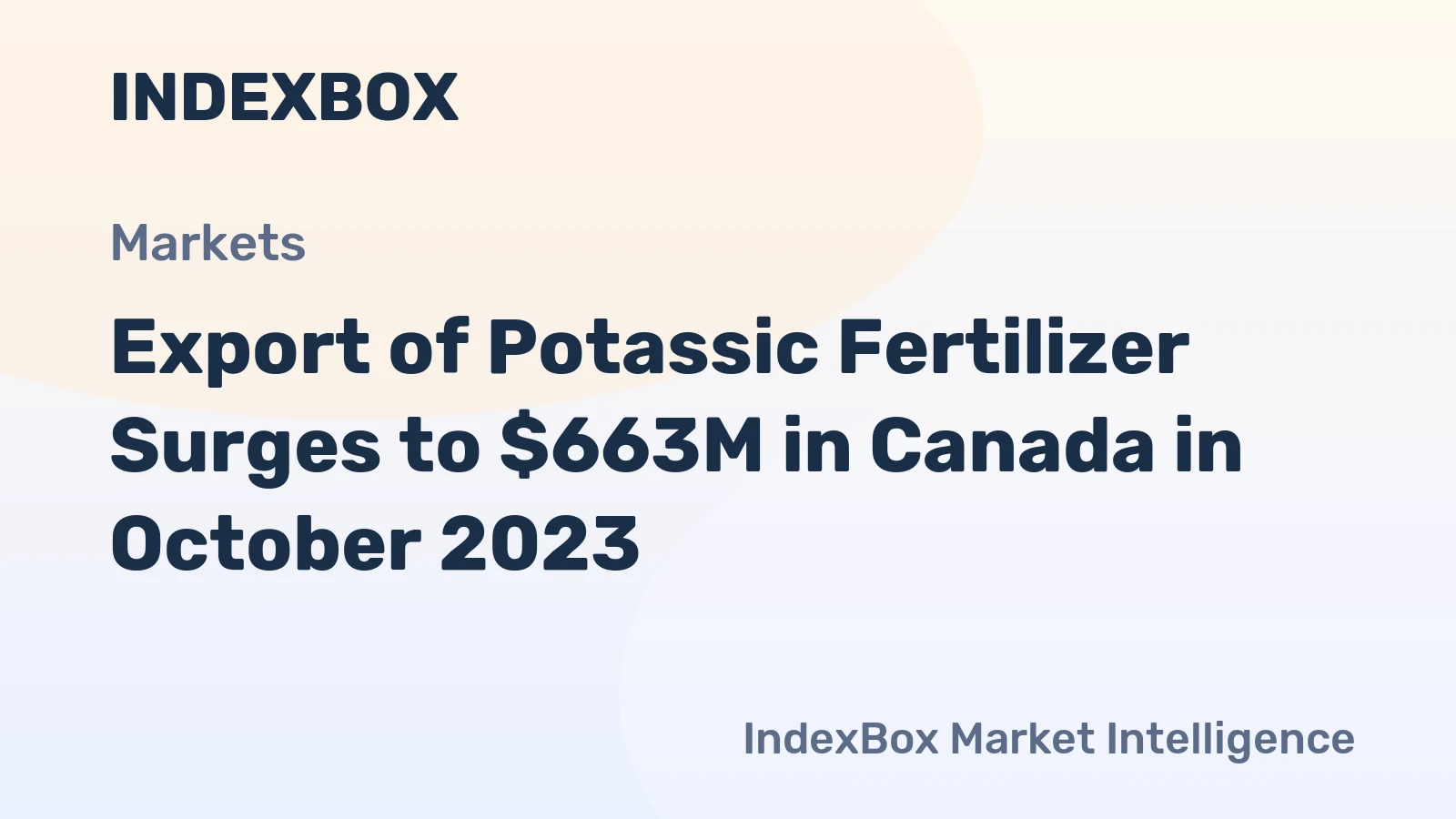 Export of Potassic Fertilizer Surges to $663M in Canada in October 2023