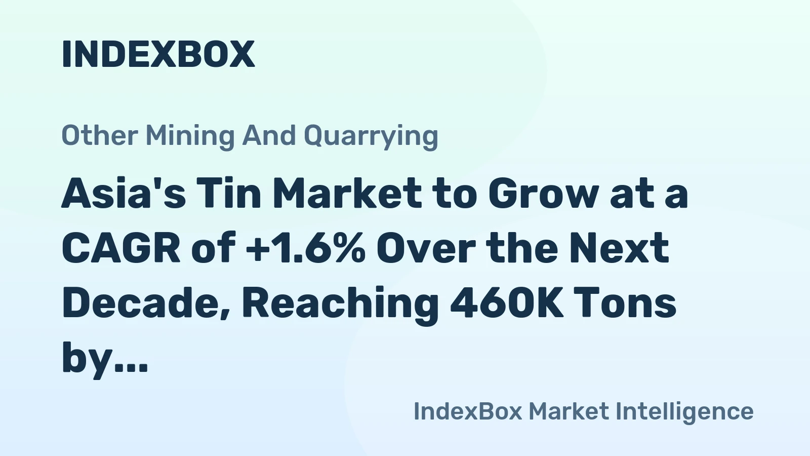 Asia's Tin Market to Grow at a CAGR of +1.6% Over the Next Decade, Reaching 460K Tons by 2035