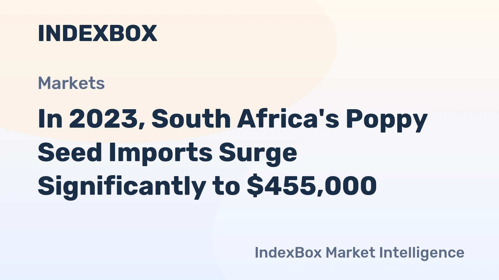 In 2023, South Africa's Poppy Seed Imports Surge Significantly to $455,000.
