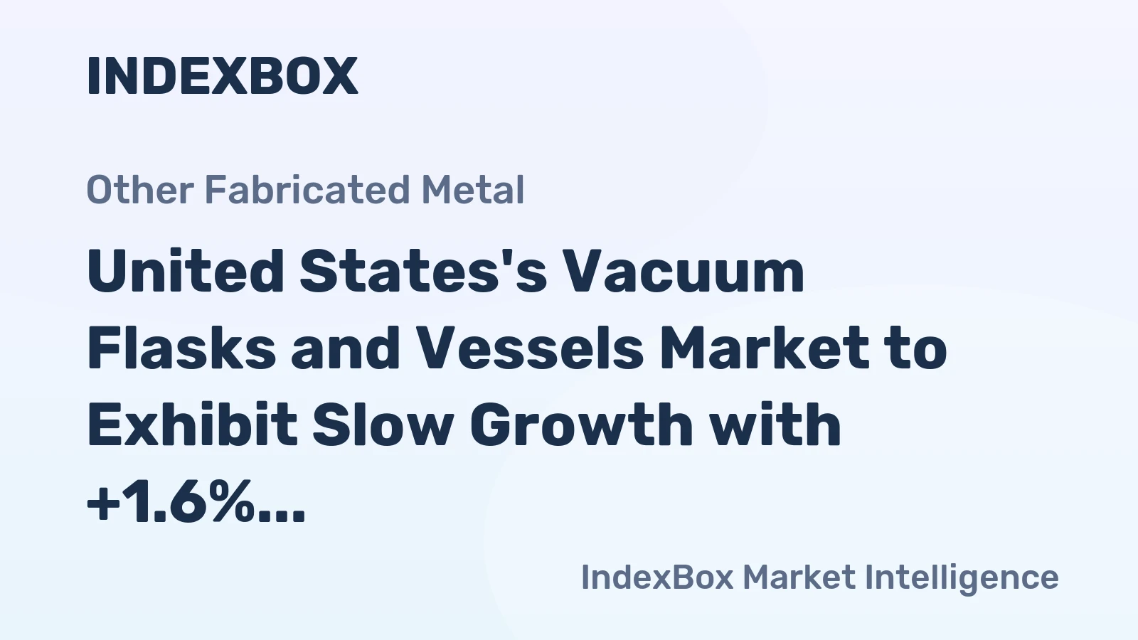 United States's Vacuum Flasks and Vessels Market to Exhibit Slow Growth with +1.6% CAGR Through 2035