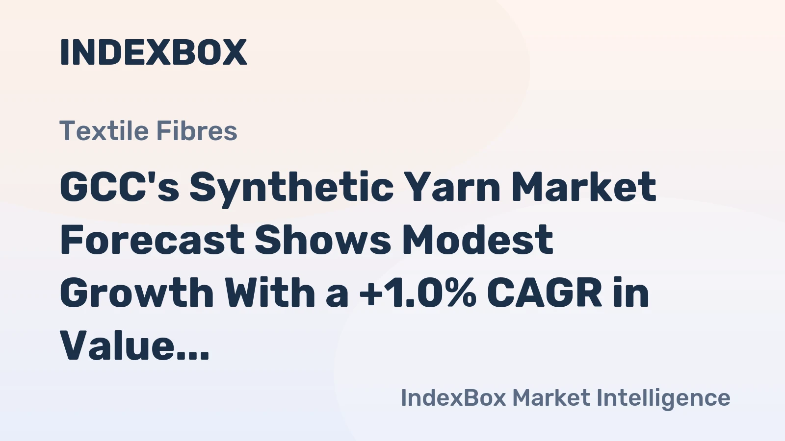 GCC's Synthetic Yarn Market Forecast Shows Modest Growth With a +1.0% CAGR in Value