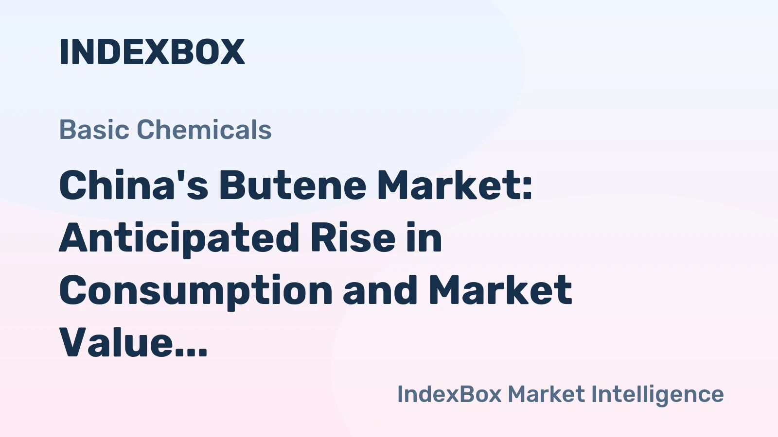 China's Butene Market: Anticipated Rise in Consumption and Market Value Over Next Decade