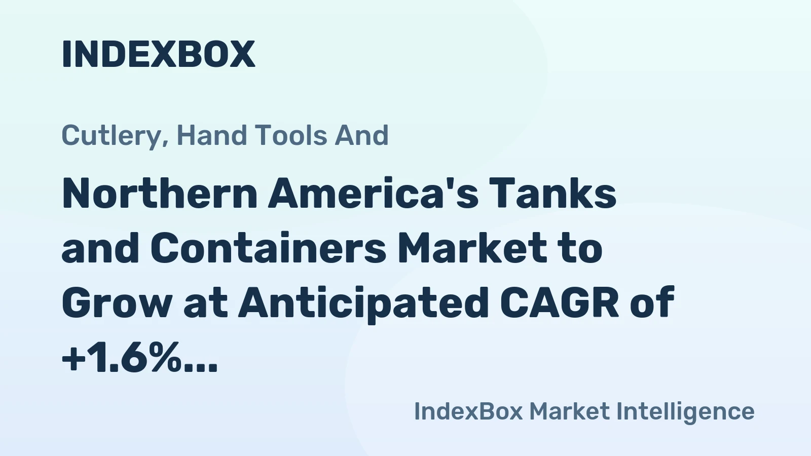 Northern America's Tanks and Containers Market to Grow at Anticipated CAGR of +1.6% Through 2035