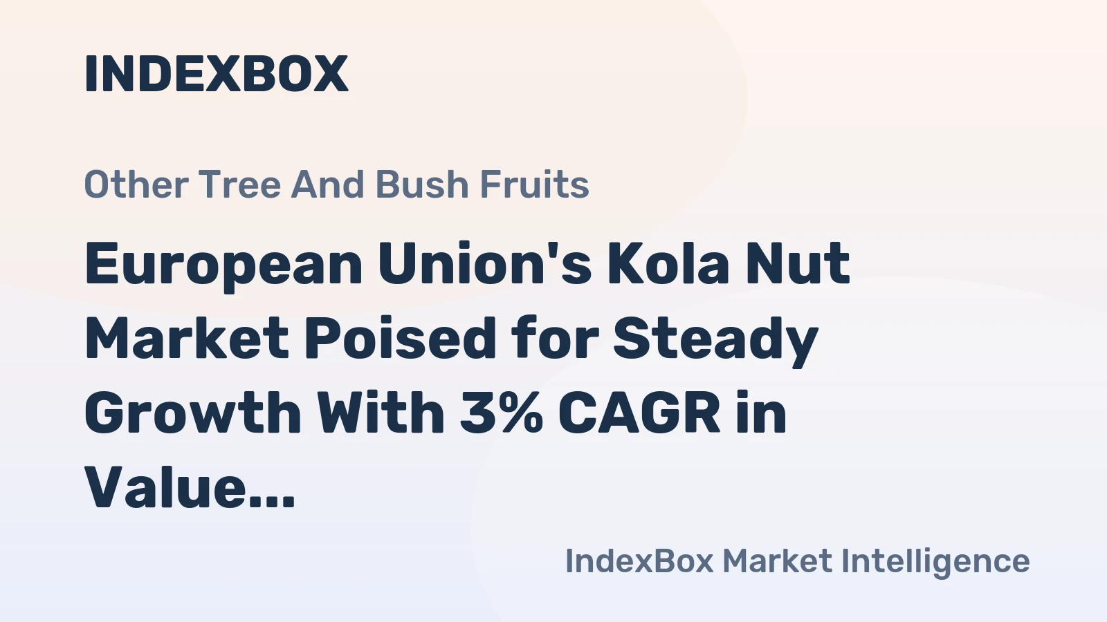 European Union's Kola Nut Market Poised for Steady Growth With 3% CAGR in Value Through 2035