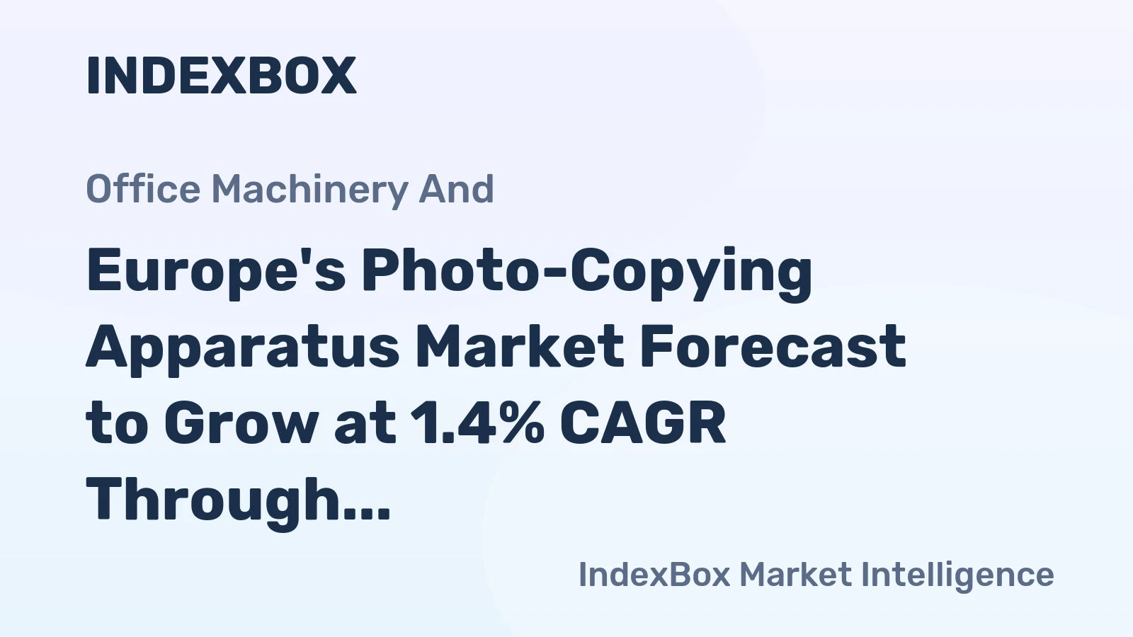 Europe's Photo-Copying Apparatus Market Forecast to Grow at 1.4% CAGR Through 2035