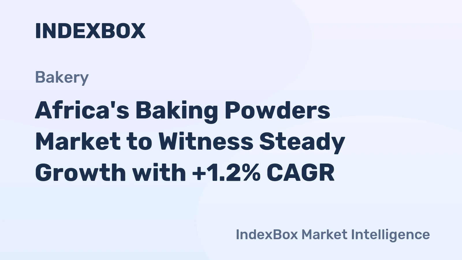 Africa's Baking Powders Market to Witness Steady Growth with +1.2% CAGR