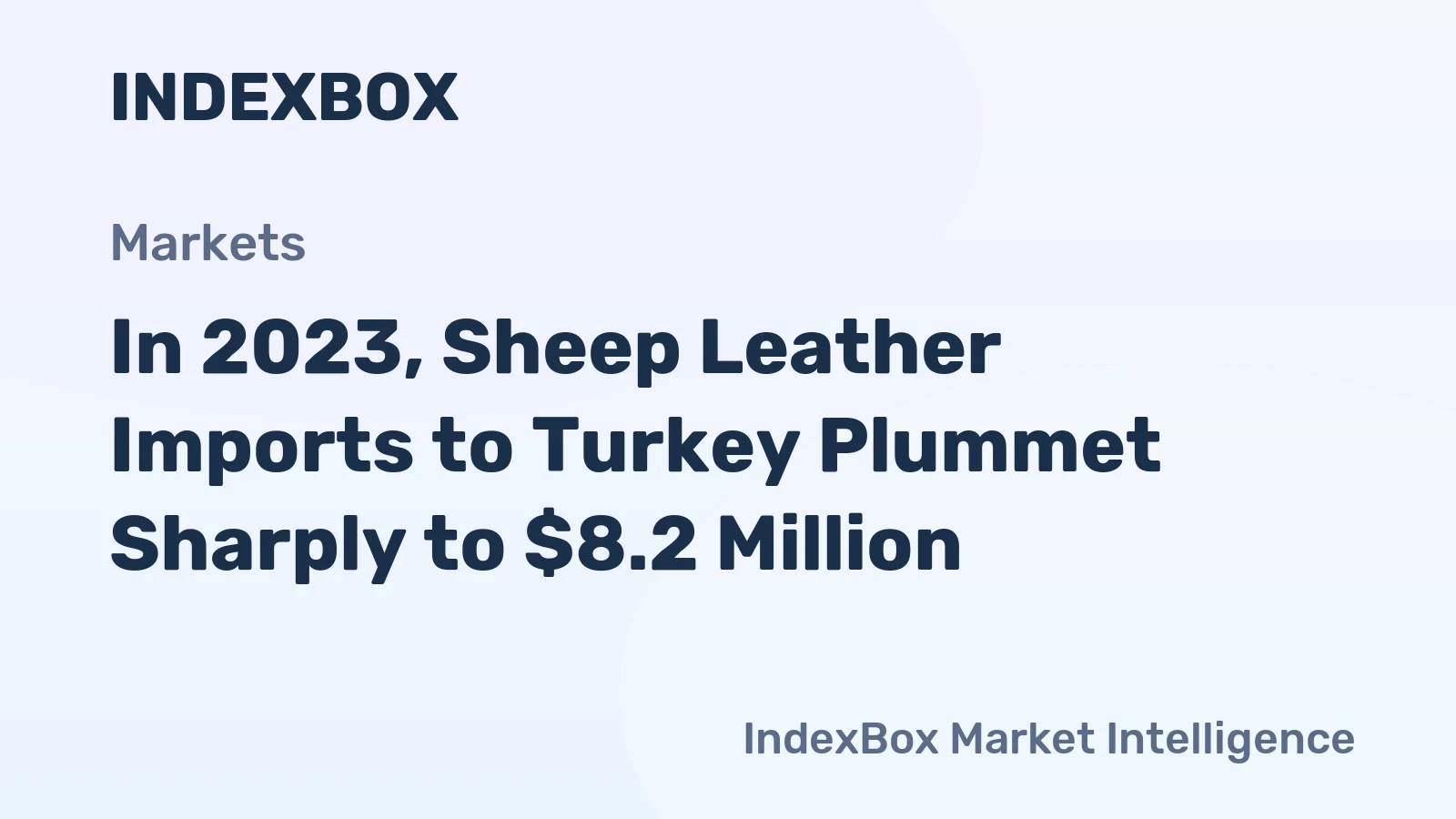 In 2023, Sheep Leather Imports to Turkey Plummet Sharply to $8.2 Million