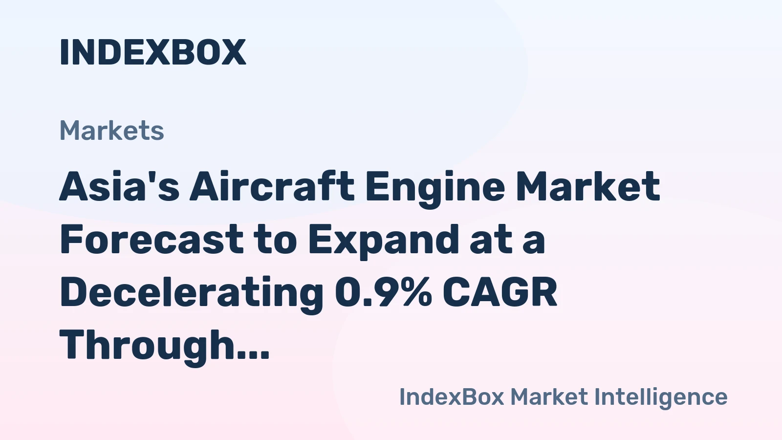 Asia's Aircraft Engine Market Forecast to Expand at a Decelerating 0.9% CAGR Through 2035