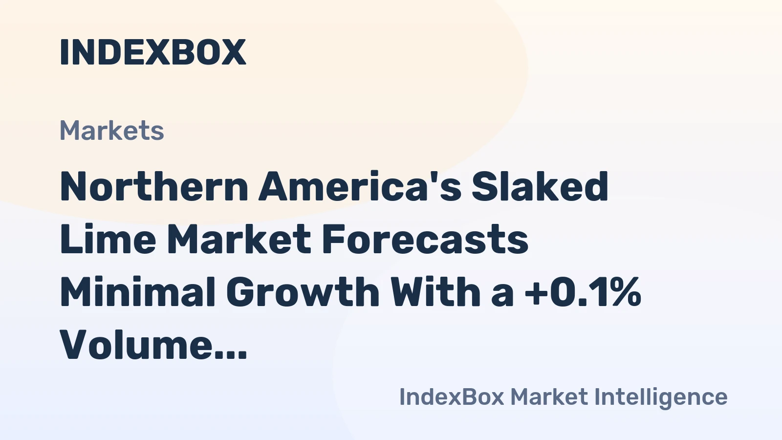 Northern America's Slaked Lime Market Forecasts Minimal Growth With a +0.1% Volume CAGR