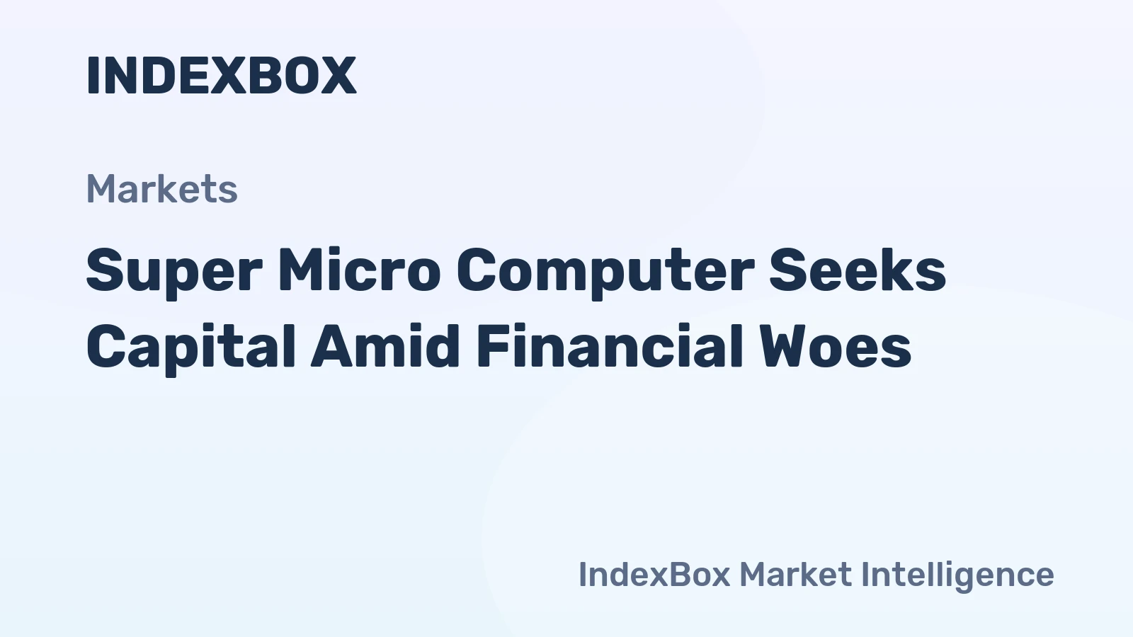 Super Micro Computer Seeks Capital Amid Financial Woes