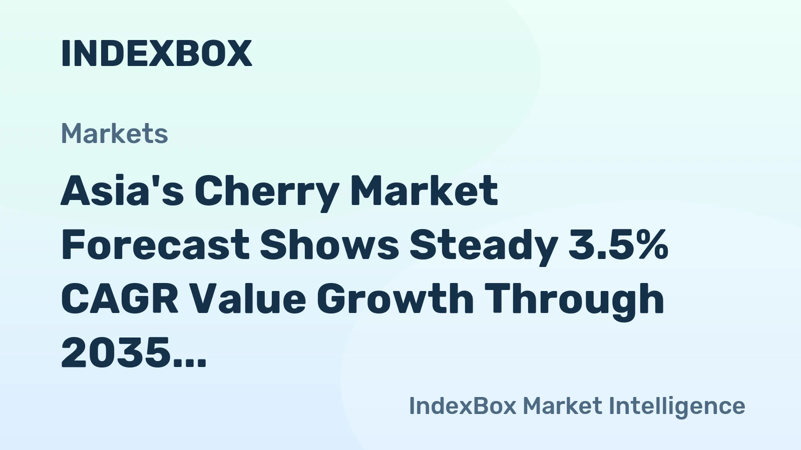 Asia's Cherry Market Forecast Shows Steady 3.5% CAGR Value Growth Through 2035