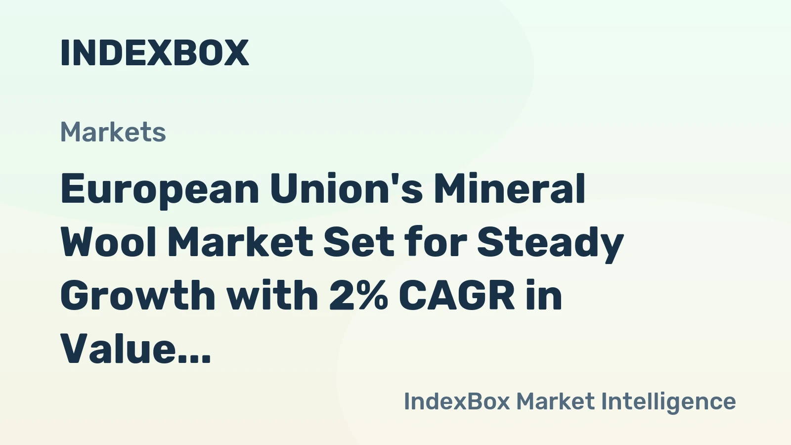 European Union's Mineral Wool Market Set for Steady Growth with 2% CAGR in Value Through 2035