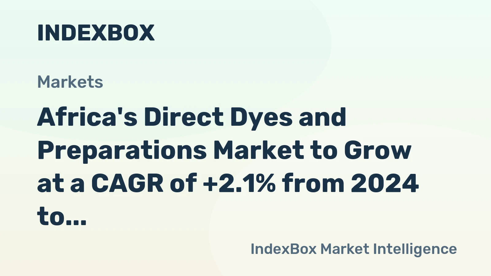 Africa's Direct Dyes and Preparations Market to Grow at a CAGR of +2.1% from 2024 to 2035, Reaching $206M in Value