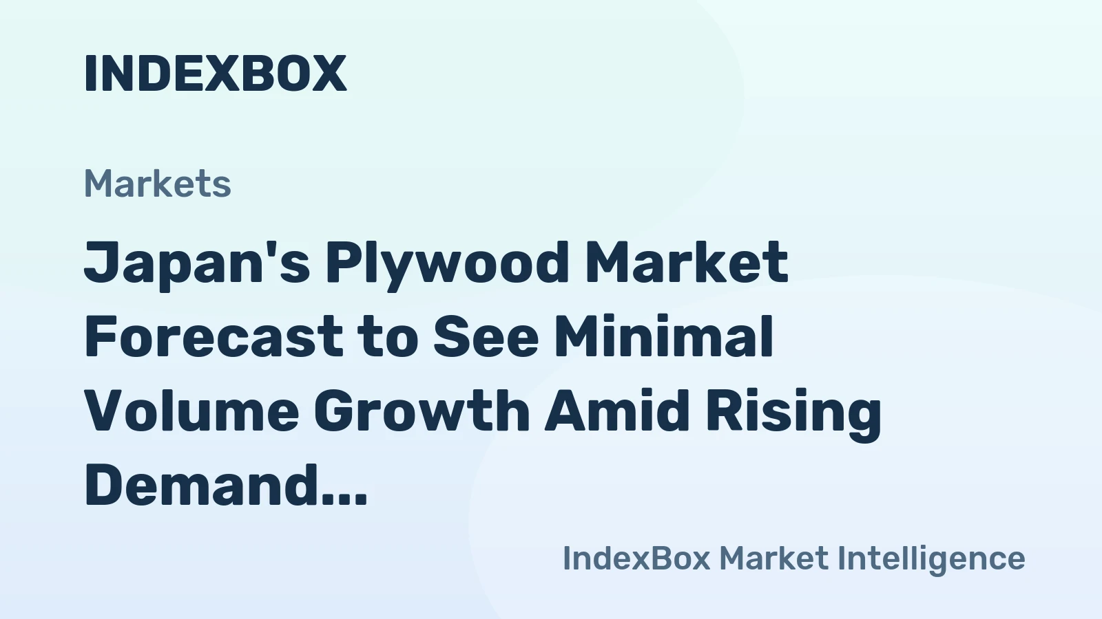 Japan's Plywood Market Forecast to See Minimal Volume Growth Amid Rising Demand