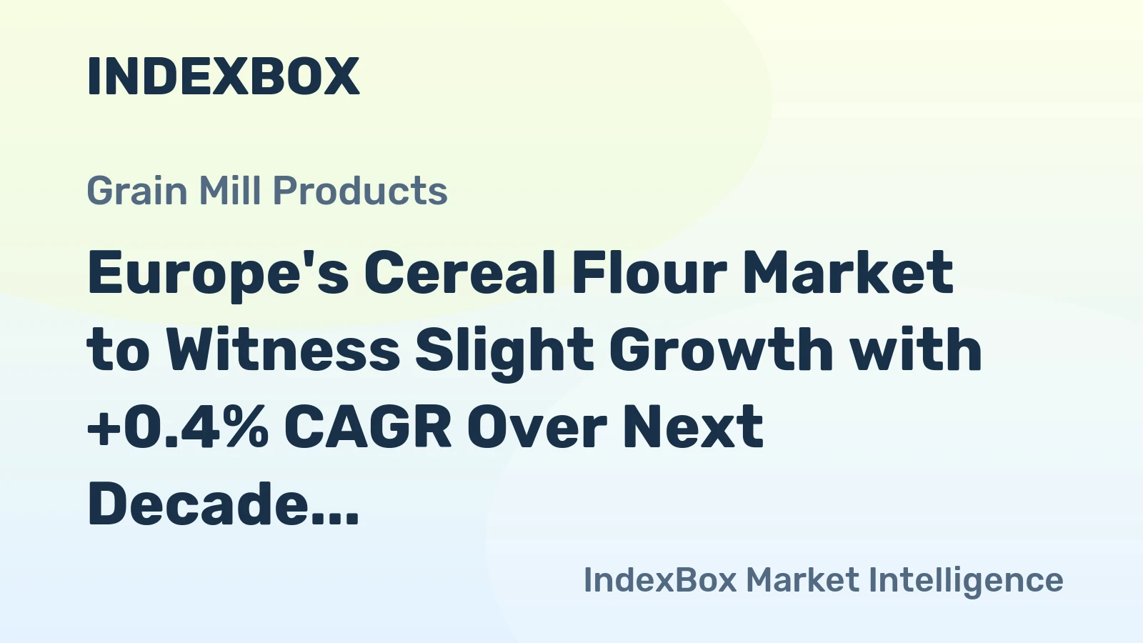 Europe's Cereal Flour Market to Witness Slight Growth with +0.4% CAGR Over Next Decade
