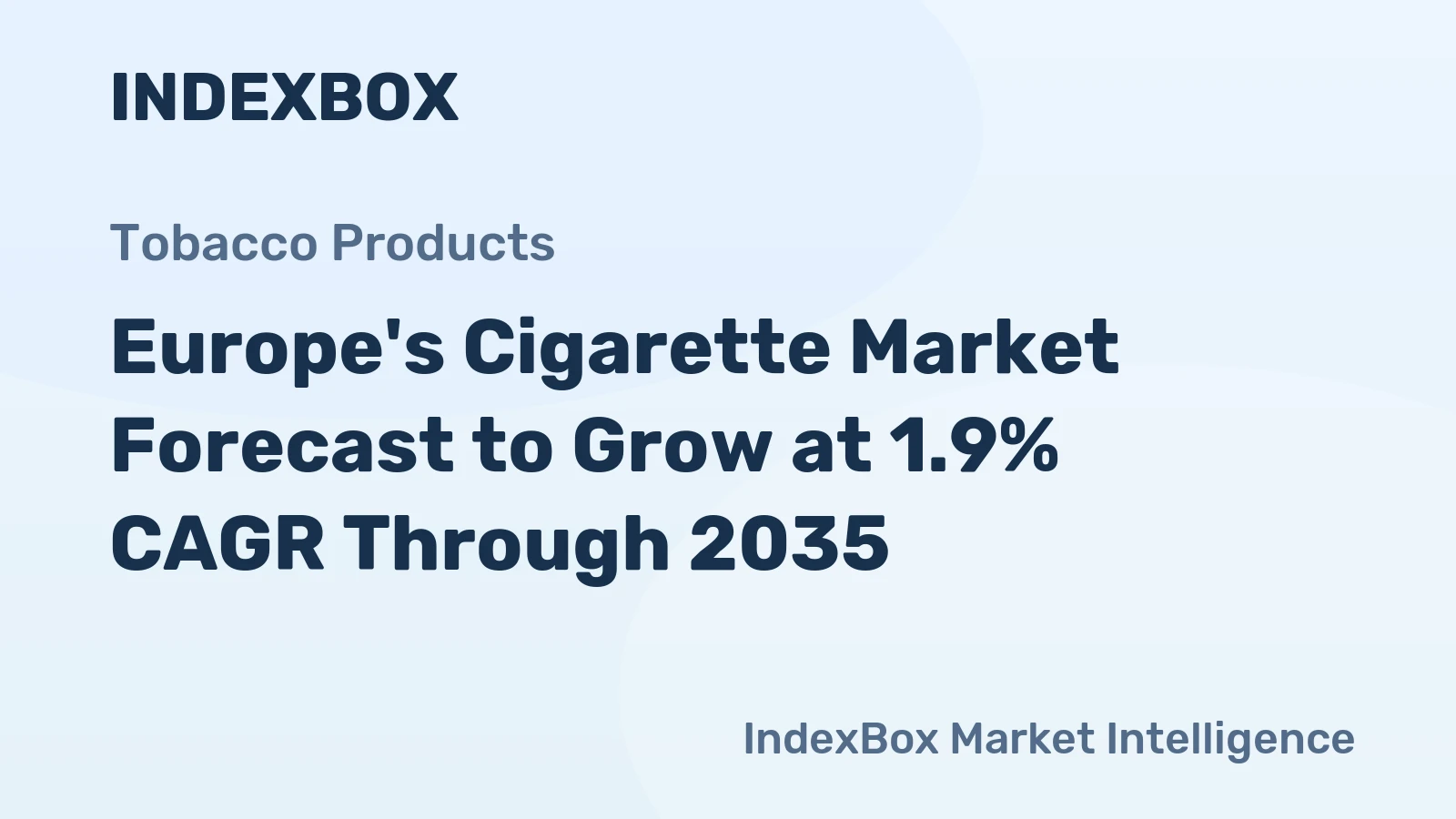 Europe's Cigarette Market Forecast to Grow at 1.9% CAGR Through 2035