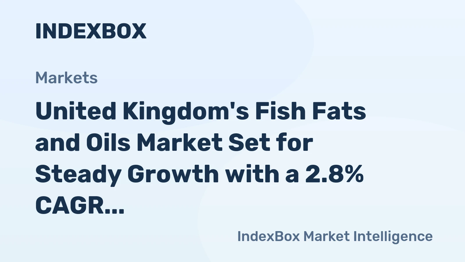 United Kingdom's Fish Fats and Oils Market Set for Steady Growth with a 2.8% CAGR in Value