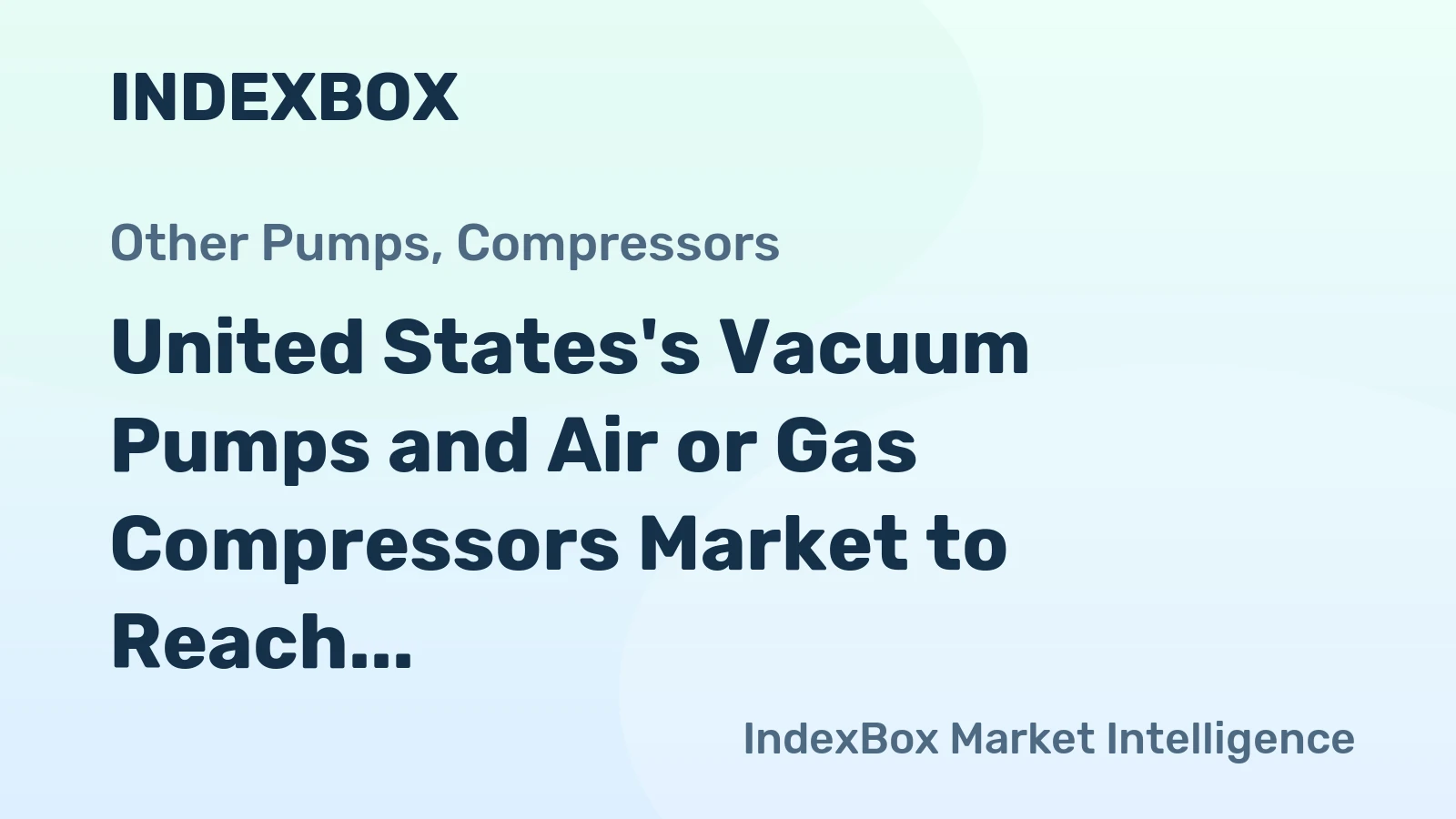 United States's Vacuum Pumps and Air or Gas Compressors Market to Reach $13.7B by 2035, Growing at a CAGR of +1.5% in Volume and +3.0% in Value