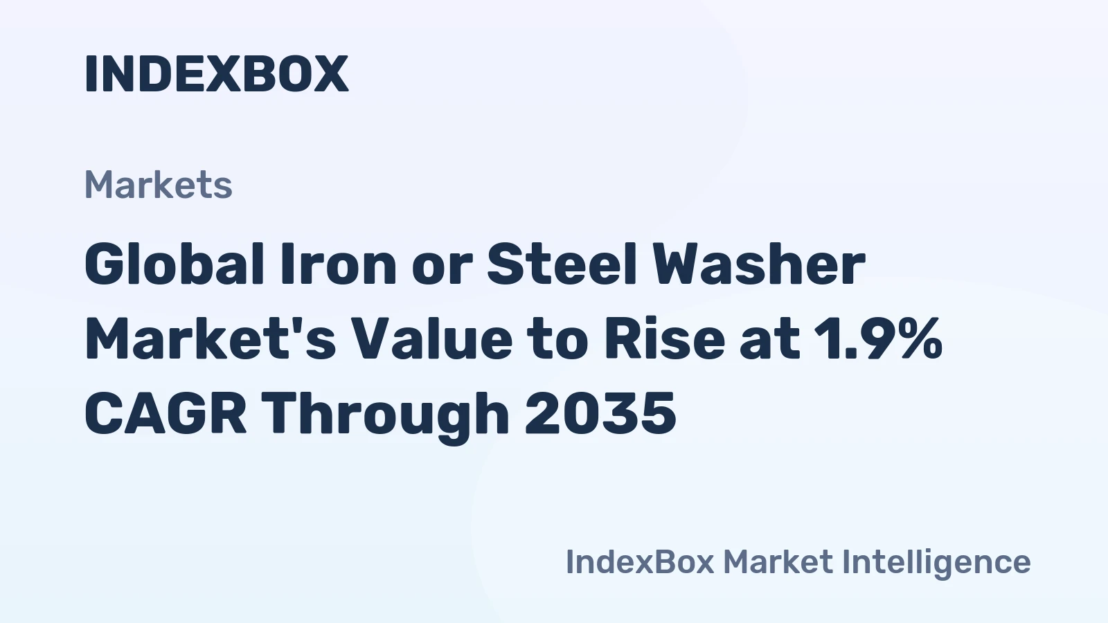 Global Iron or Steel Washer Market's Value to Rise at 1.9% CAGR Through 2035
