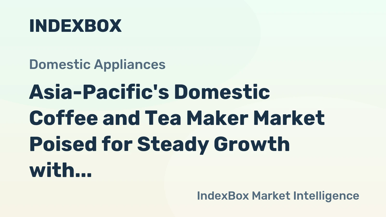 Asia-Pacific's Domestic Coffee and Tea Maker Market Poised for Steady Growth with a 3.2% CAGR in Value