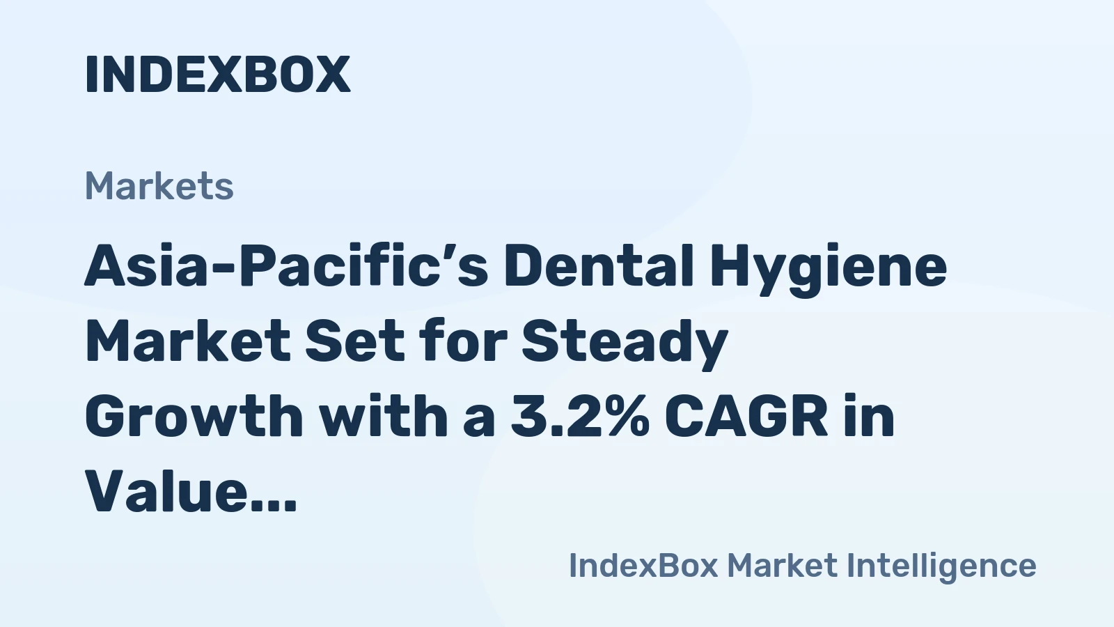 Asia-Pacific’s Dental Hygiene Market Set for Steady Growth with a 3.2% CAGR in Value