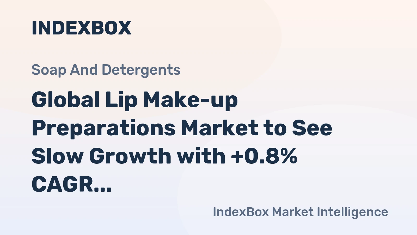 Global Lip Make-up Preparations Market to See Slow Growth with +0.8% CAGR Through 2035, Reaching $13.1B in Value