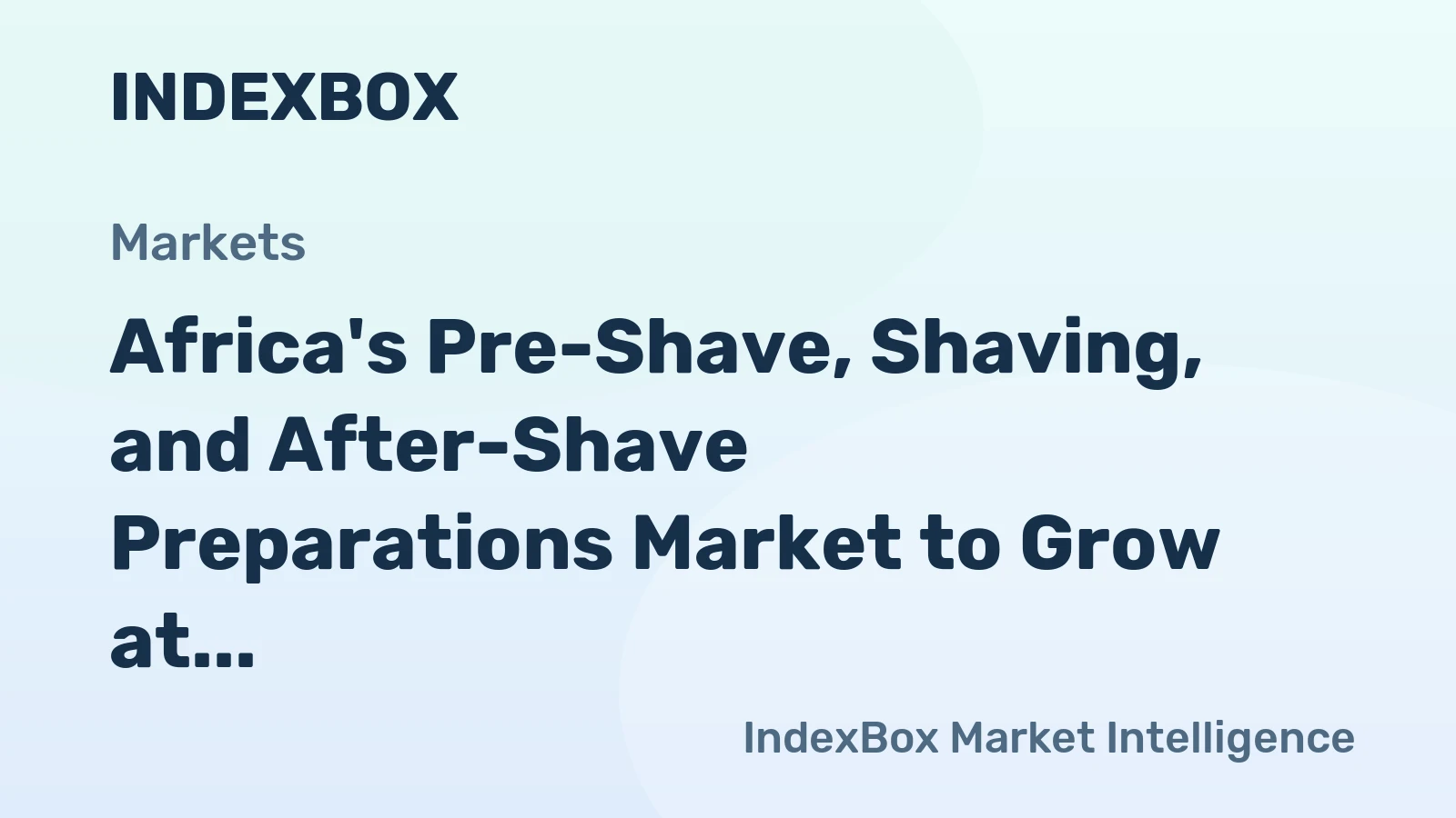 Africa's Pre-Shave, Shaving, and After-Shave Preparations Market to Grow at 0.9% CAGR, Reaching $122M by 2035