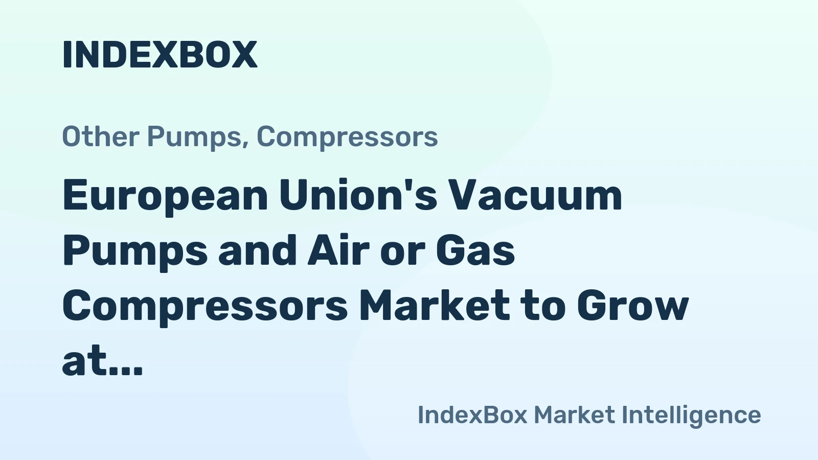 European Union's Vacuum Pumps and Air or Gas Compressors Market to Grow at +1.8% CAGR, Reaching 129M Units by 2035