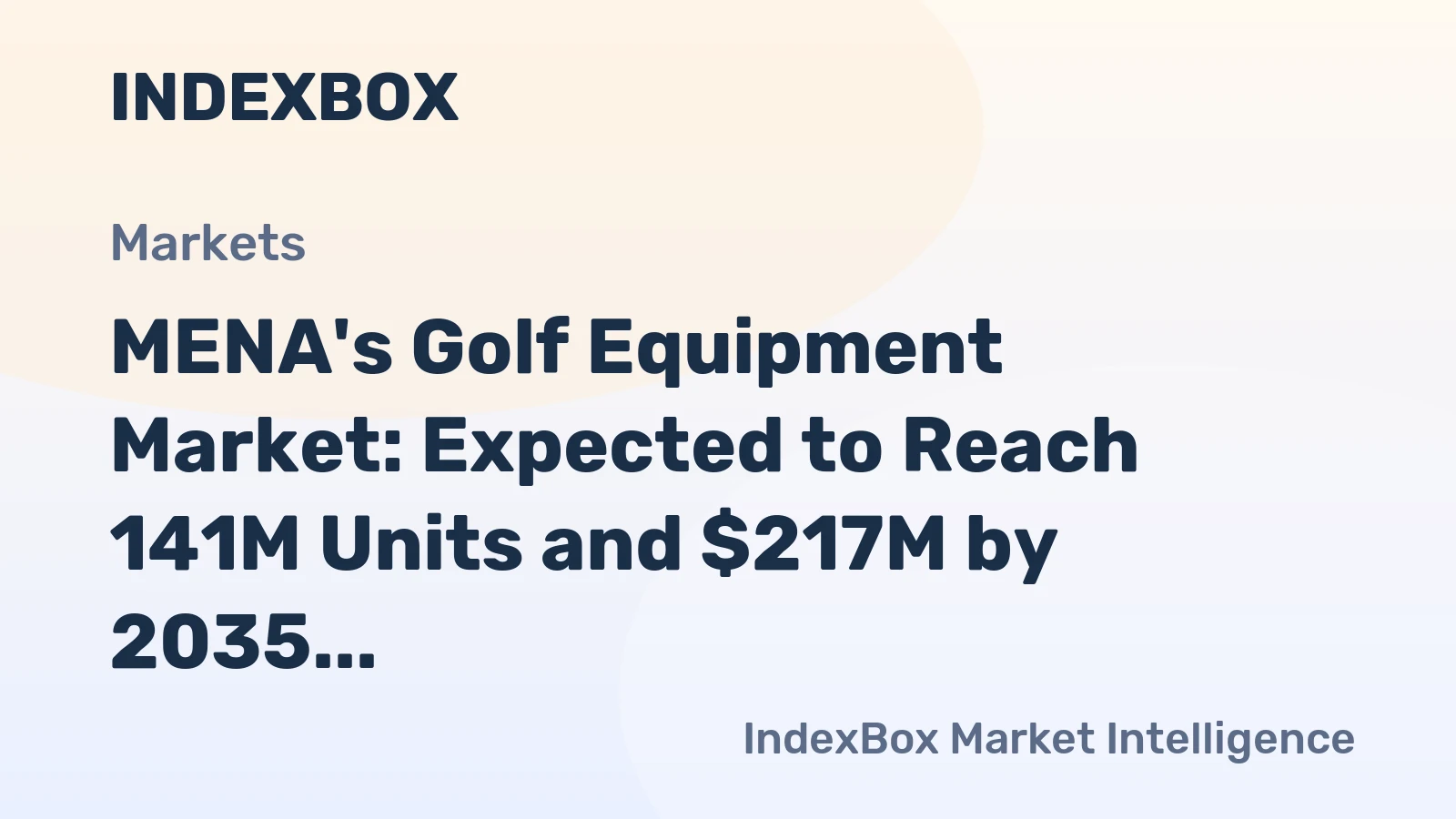 MENA's Golf Equipment Market: Expected to Reach 141M Units and $217M by 2035, Anticipating Slow Growth