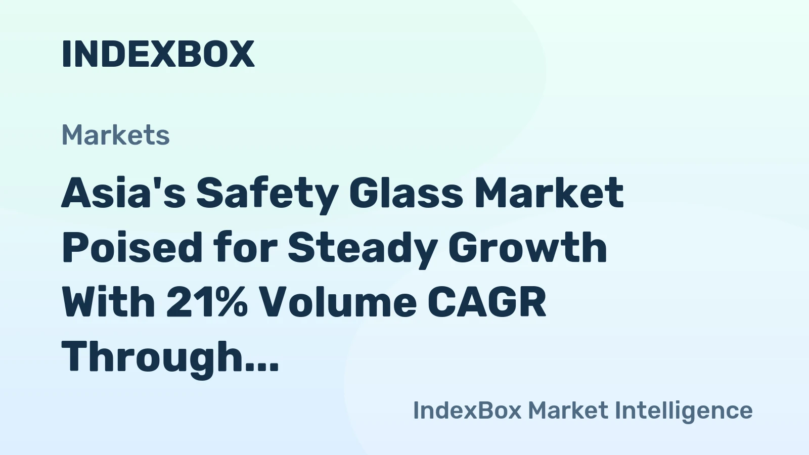 Asia's Safety Glass Market Poised for Steady Growth With 21% Volume CAGR Through 2035