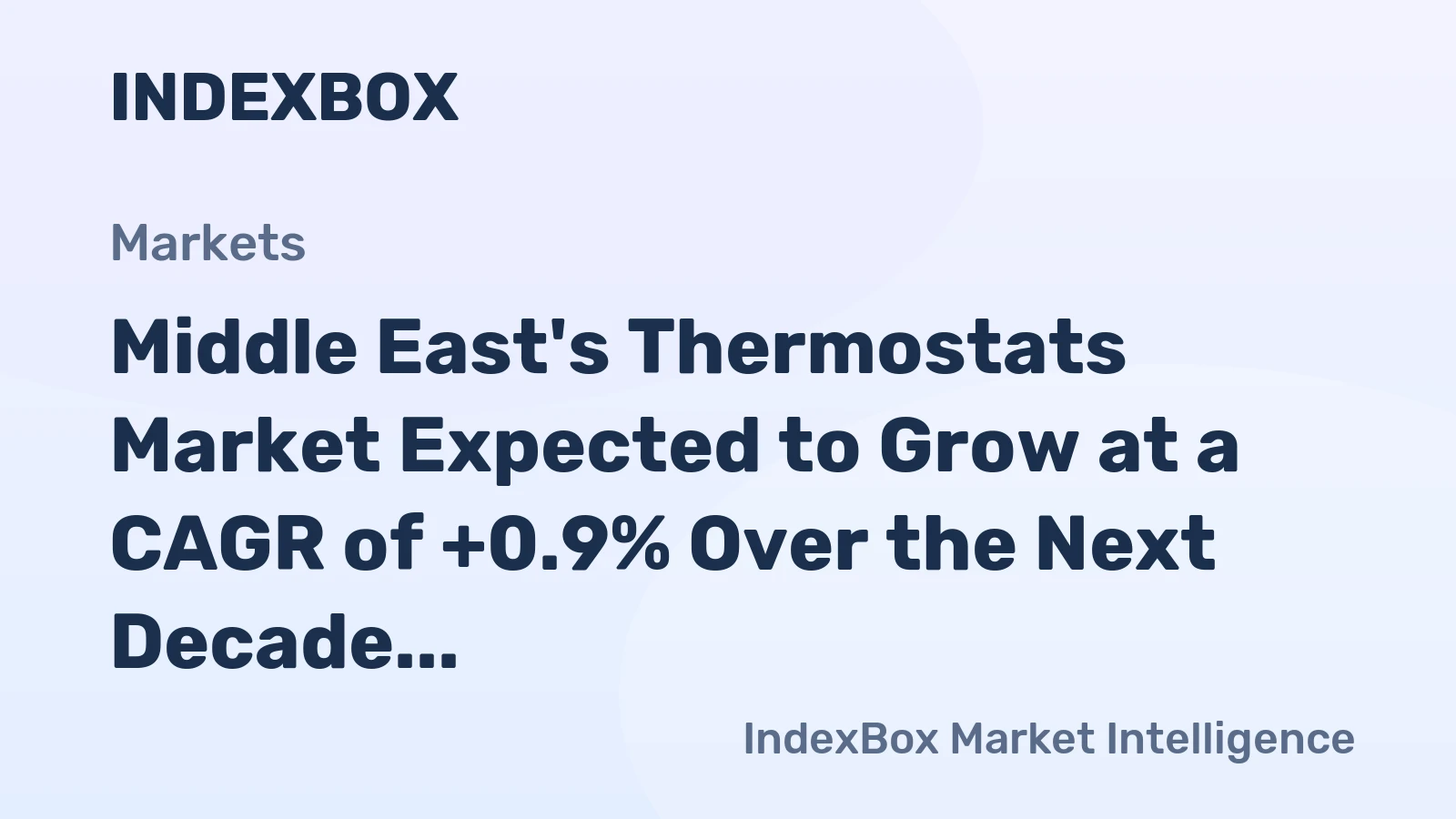 Middle East's Thermostats Market Expected to Grow at a CAGR of +0.9% Over the Next Decade