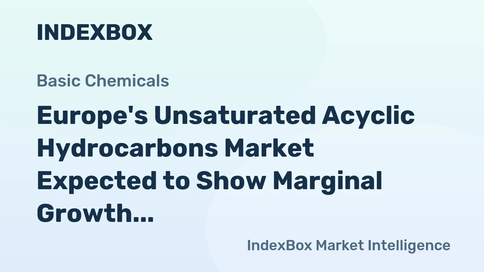 Europe's Unsaturated Acyclic Hydrocarbons Market Expected to Show Marginal Growth with +0.5% CAGR Over Next Decade