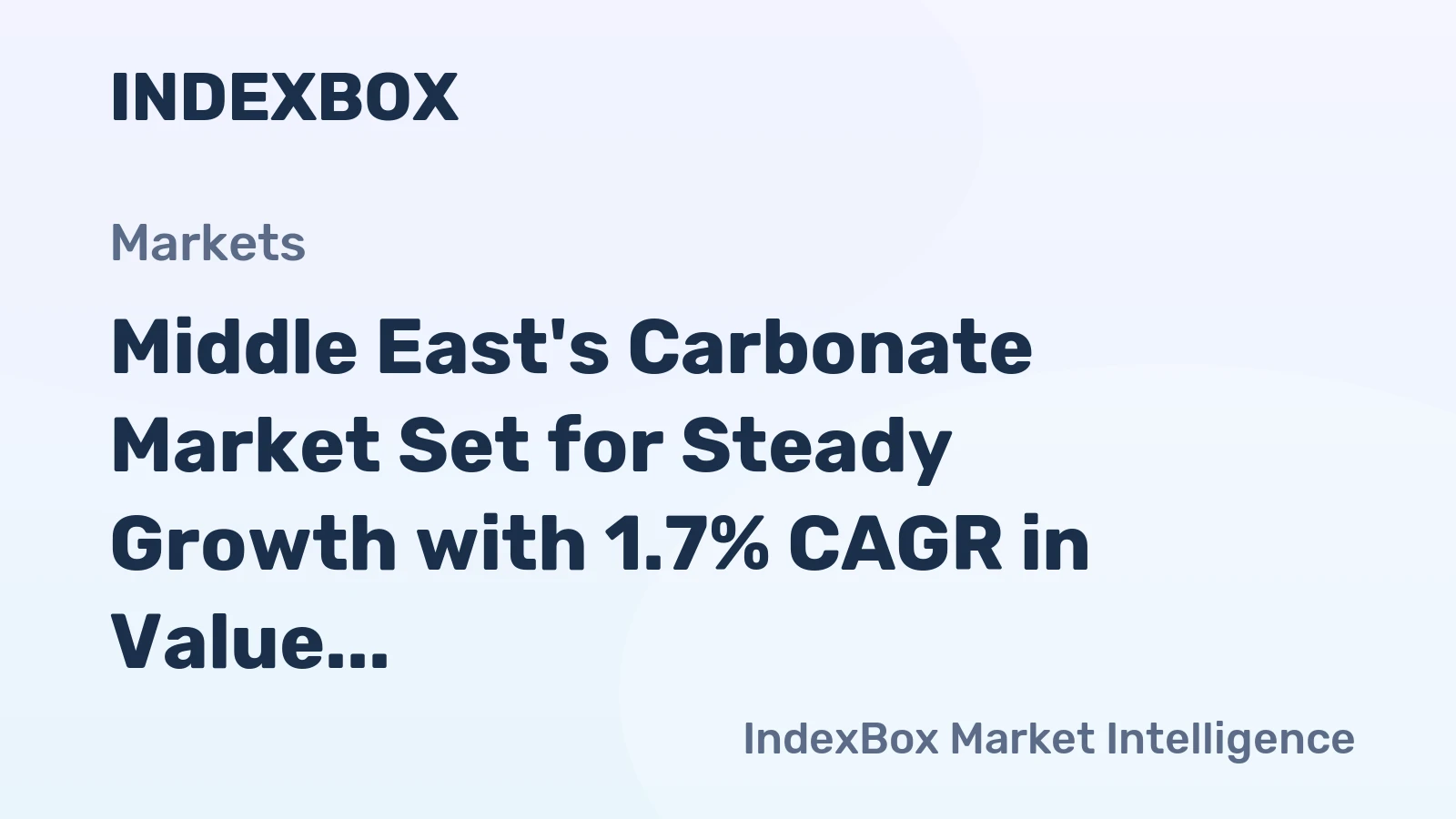 Middle East's Carbonate Market Set for Steady Growth with 1.7% CAGR in Value