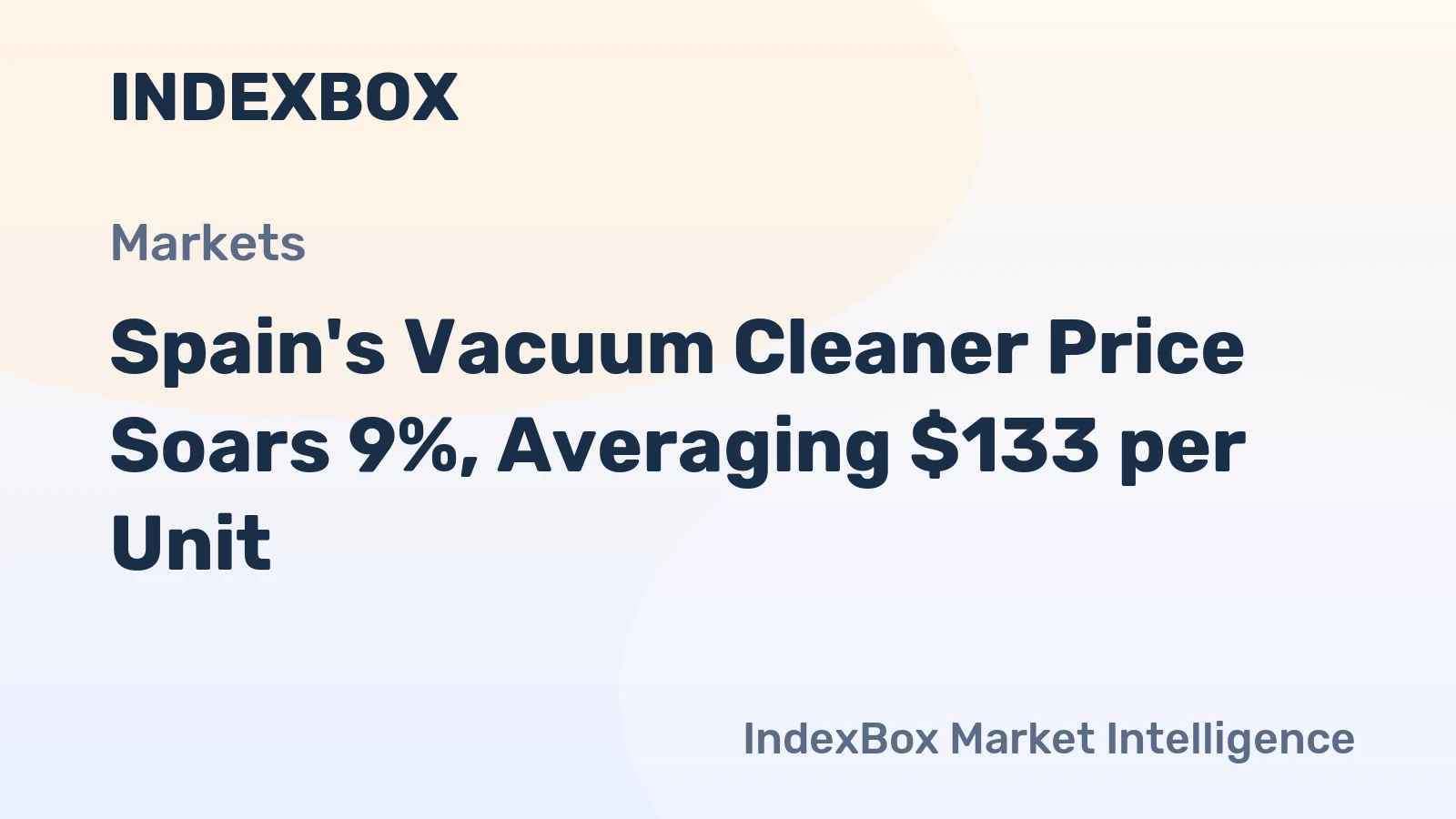 Spain's Vacuum Cleaner Price Soars 9%, Averaging $133 per Unit