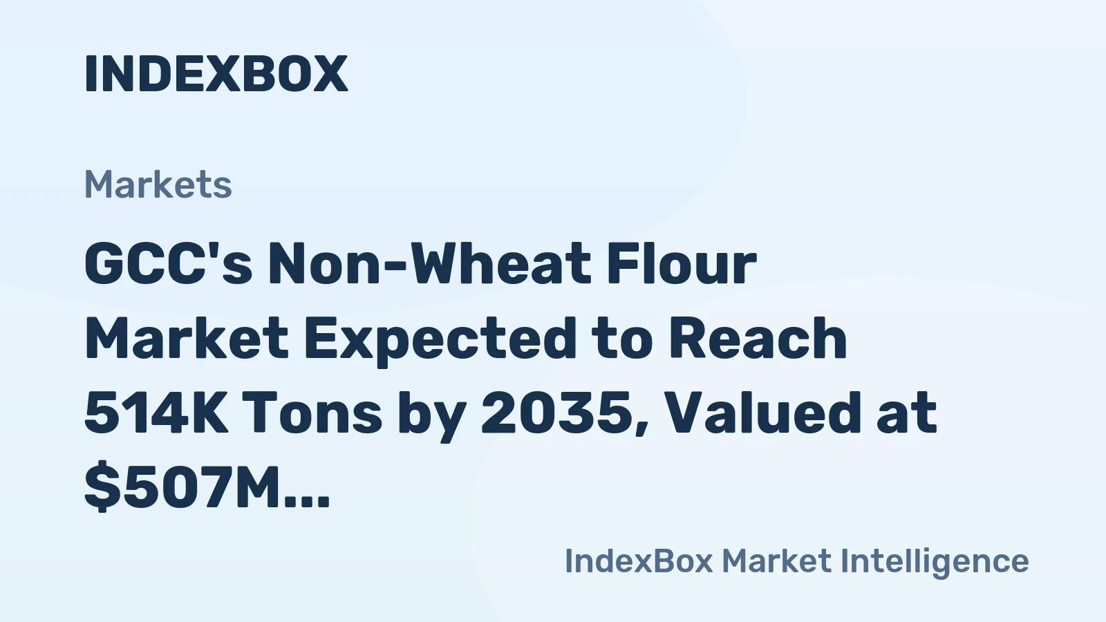 GCC's Non-Wheat Flour Market Expected to Reach 514K Tons by 2035, Valued at $507M