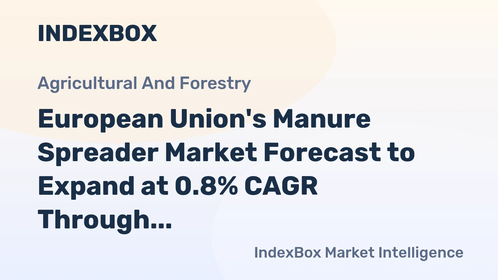 European Union's Manure Spreader Market Forecast to Expand at 0.8% CAGR Through 2035