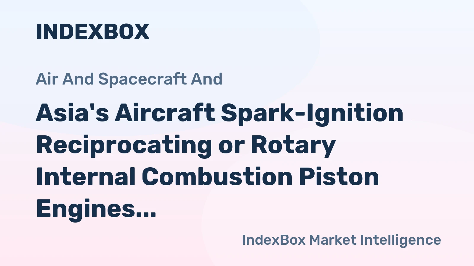 Asia's Aircraft Spark-Ignition Reciprocating or Rotary Internal Combustion Piston Engines Market Expected to Grow at +1.0% CAGR from 2024 to 2035