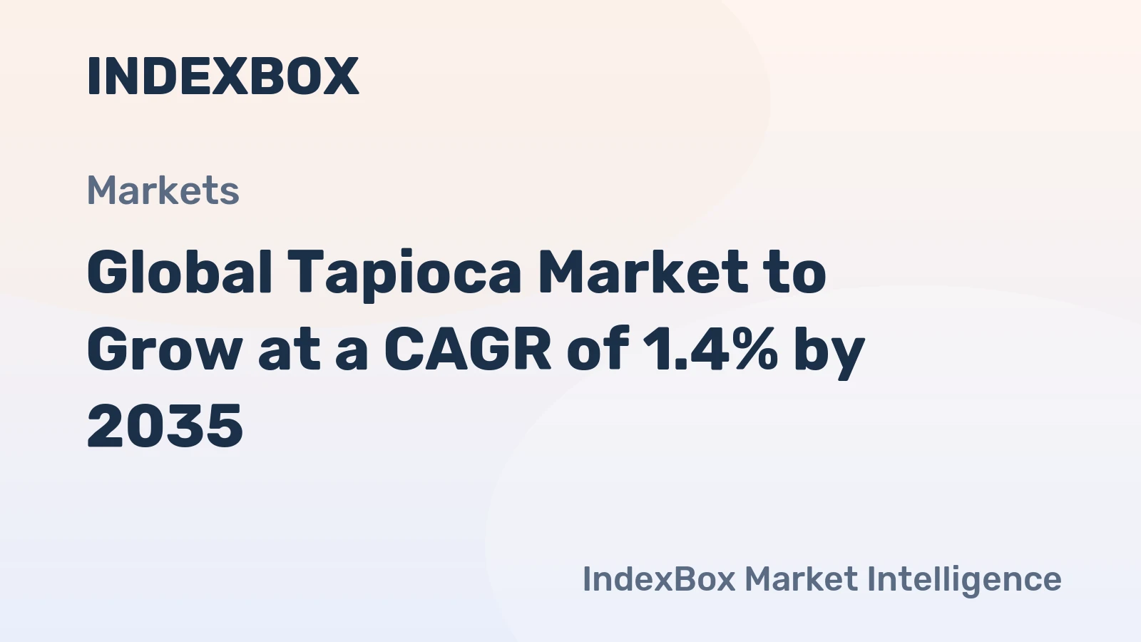 Global Tapioca Market to Grow at a CAGR of 1.4% by 2035