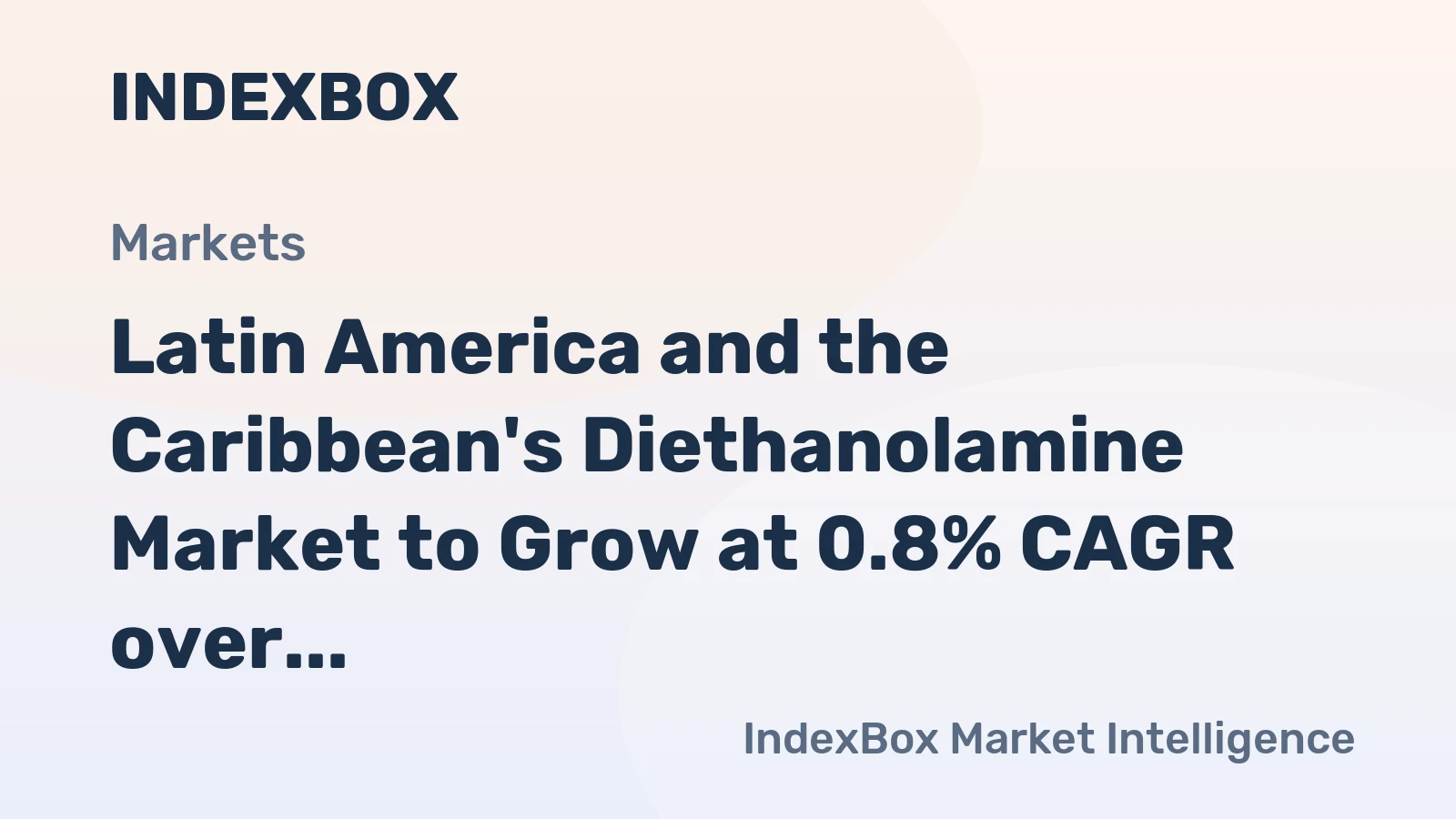 Latin America and the Caribbean's Diethanolamine Market to Grow at 0.8% CAGR over Next Decade